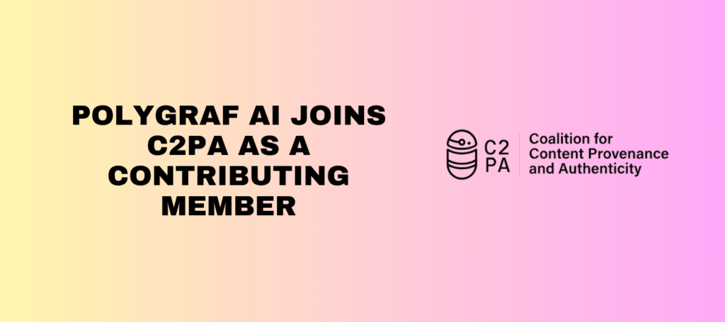 Polygraf AI Joins C2PA as a Contributing Member